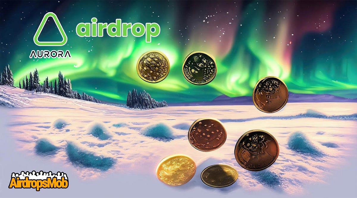 New Hot Airdrop: Aurora. Welcome to AirdropsMob.com, the go-to… | by ...