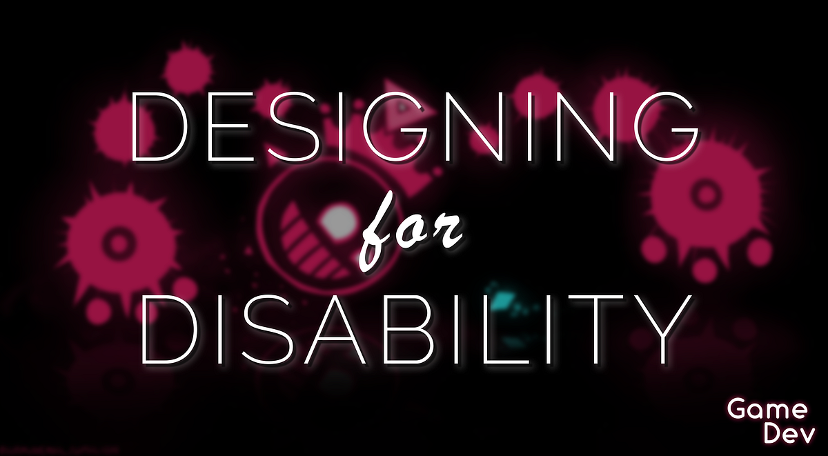 Designing for Disability. Как сделать игру доступной для игроков… | by Nikita Goncharuk | Game ...