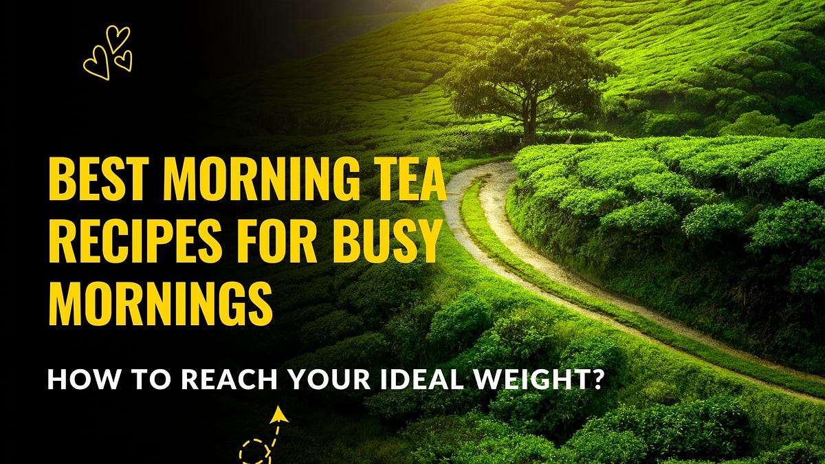 Best Morning Tea Recipes for Busy Mornings | by Norma Allen | Jun, 2024 ...