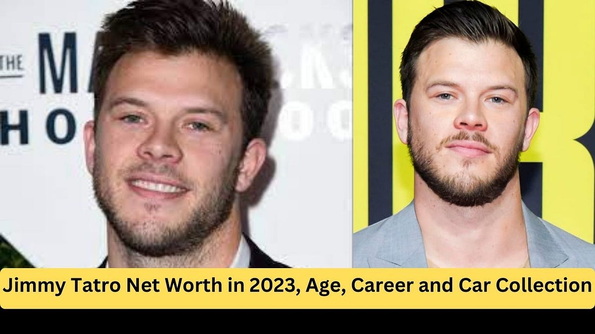 Jimmy Tatro Net Worth in 2023, Age, Career and Car Collection, How many ...
