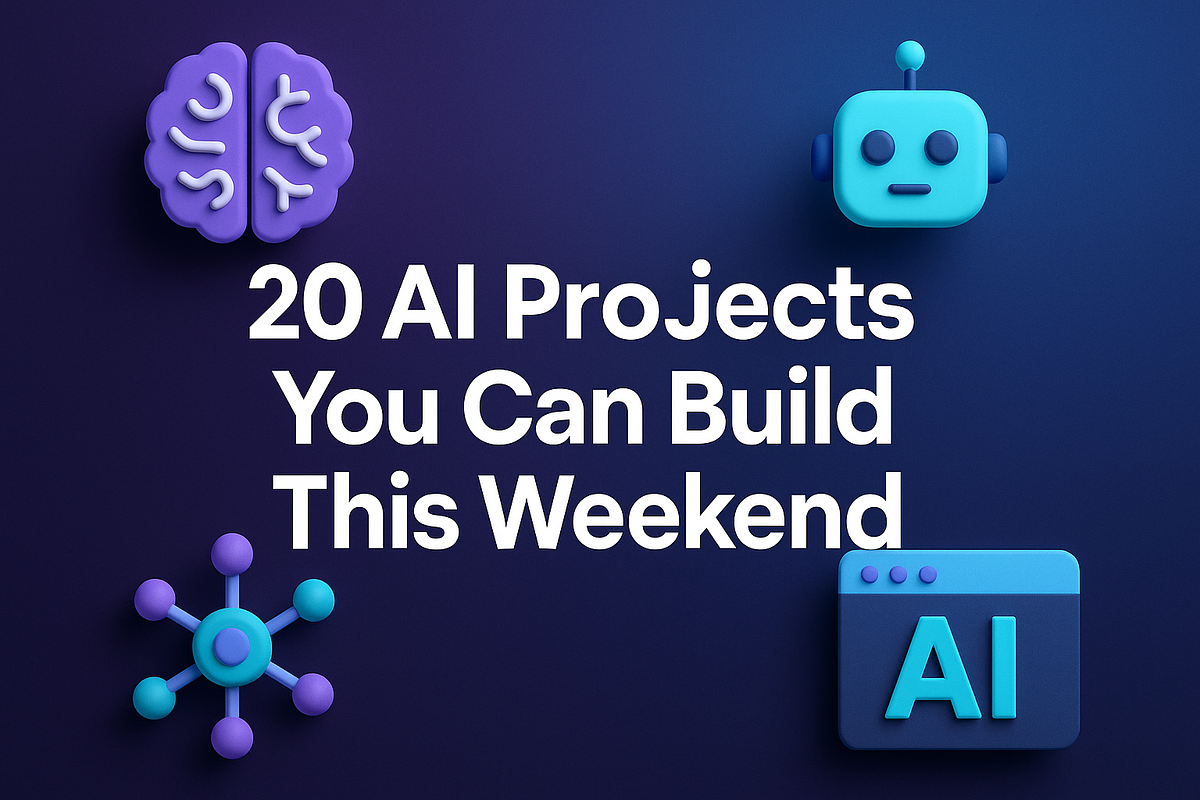 20 AI Projects You Can Build This Weekend | by TechByRahmat | Nov, 2025 ...