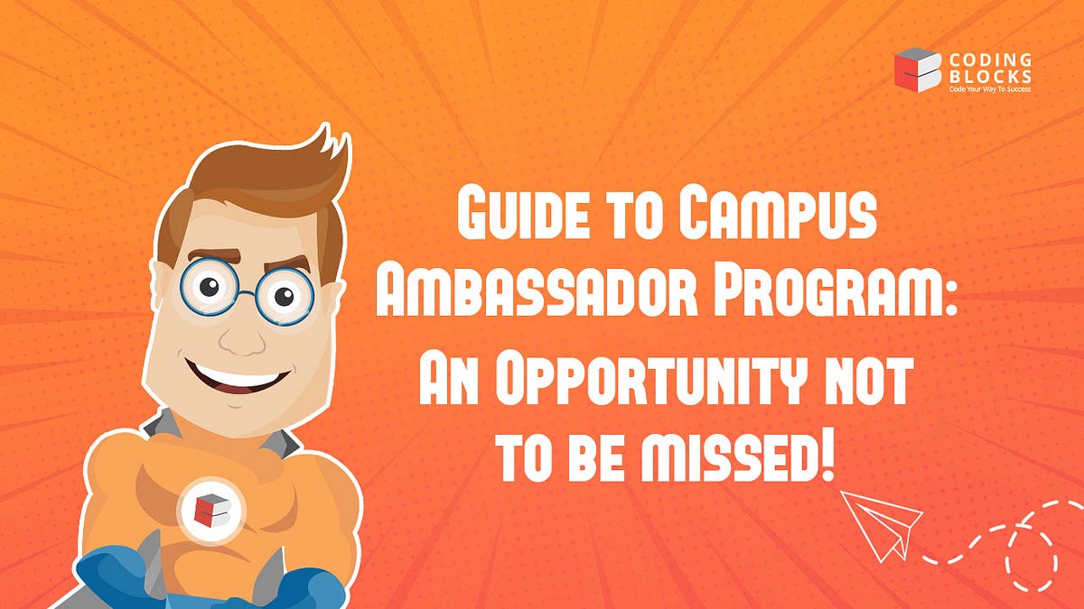 Guide to Campus Ambassador Program: An opportunity not to be missed ...
