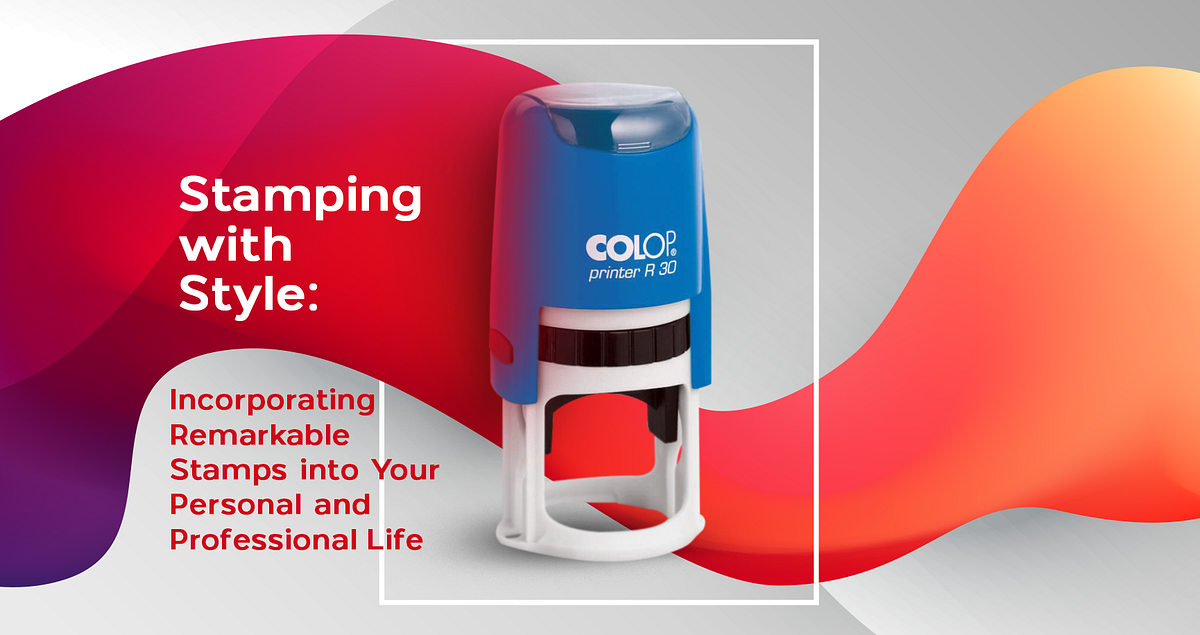 Stamping with Style: Incorporating Remarkable Stamps into Your Personal ...