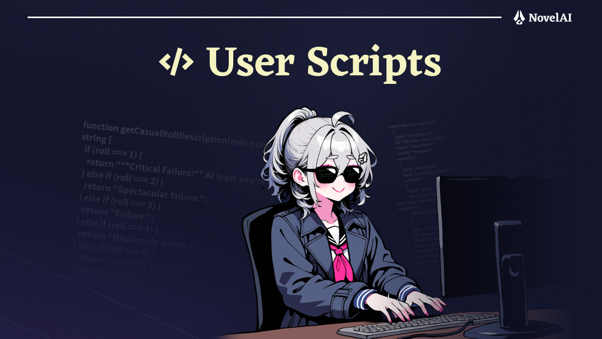 Introducing NovelAI User Scripts. In 2021 we announced that we wanted ...