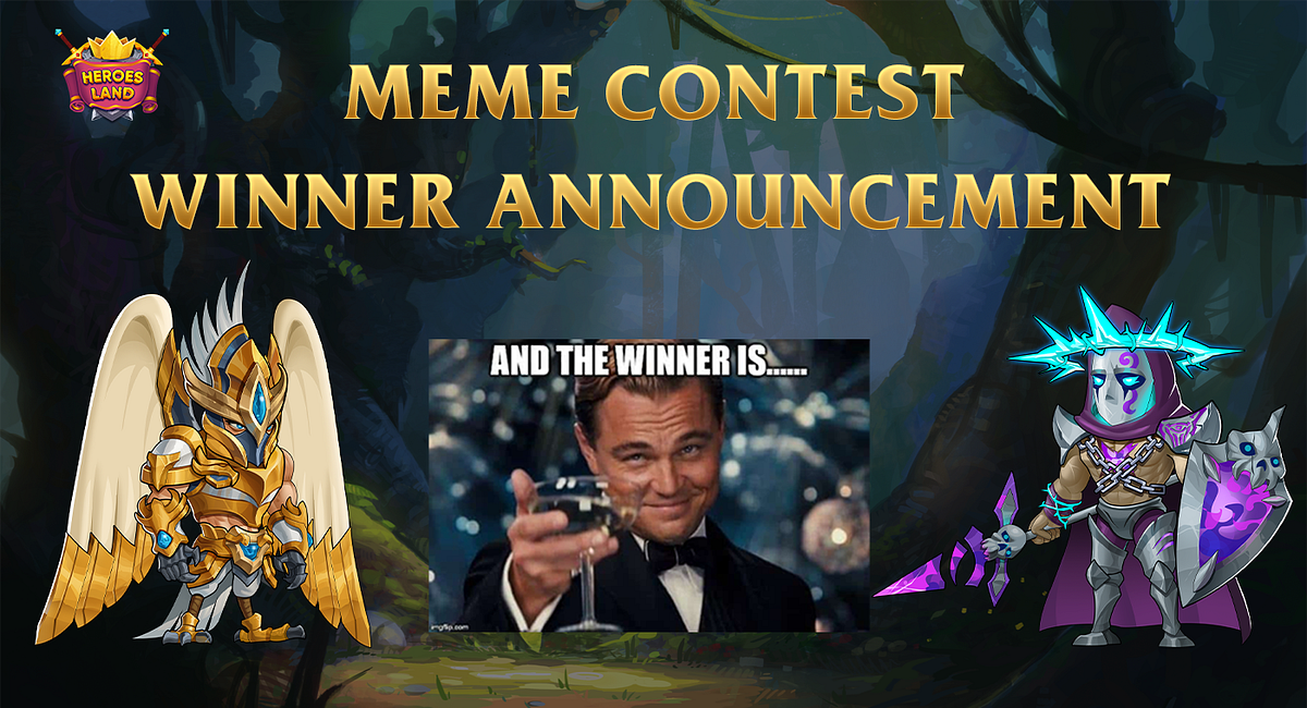 🏆 CONGRATS TO WINNERS OF MEME CONTEST - Heroes Land - Medium