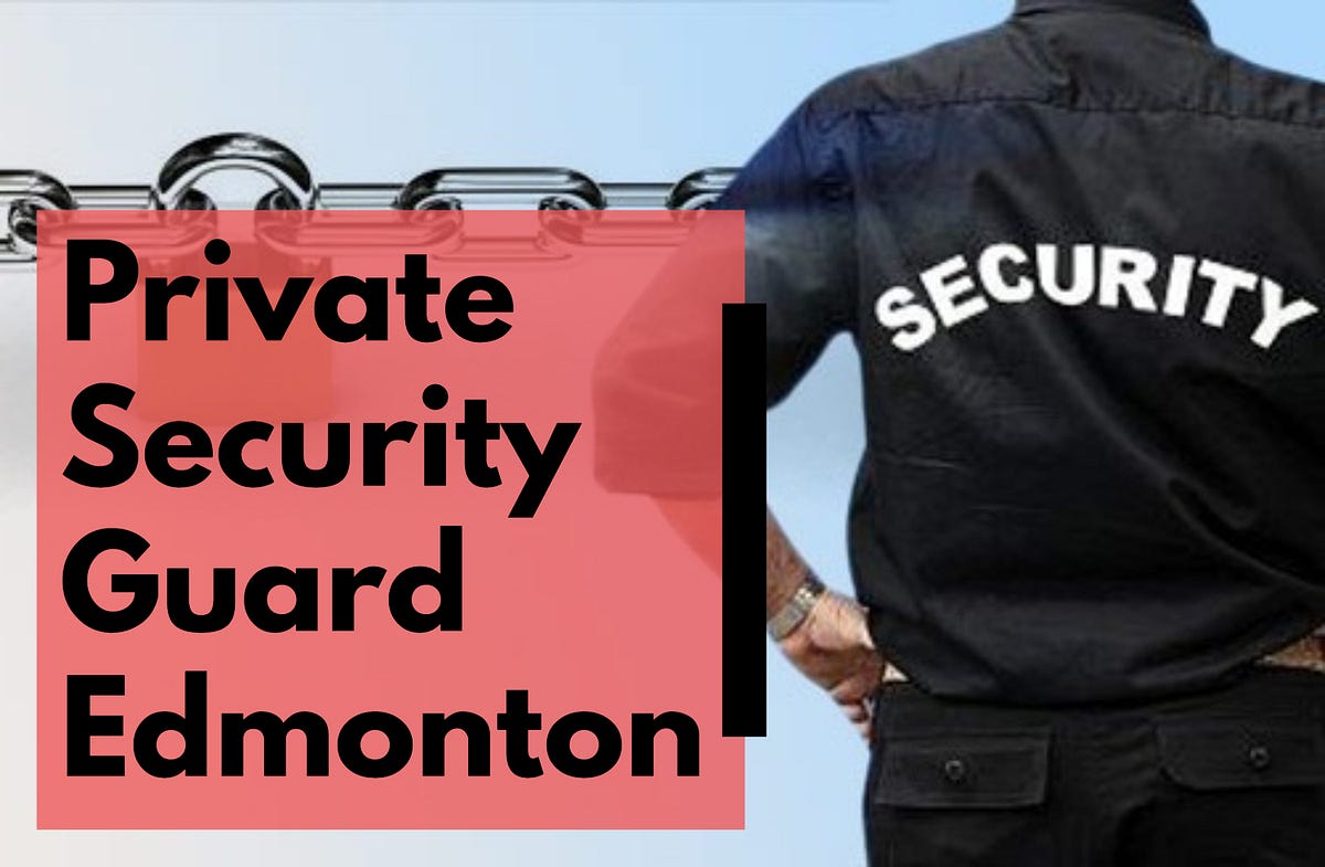 Hire the Best Private Security Guard Edmonton | by SEO Company in ...
