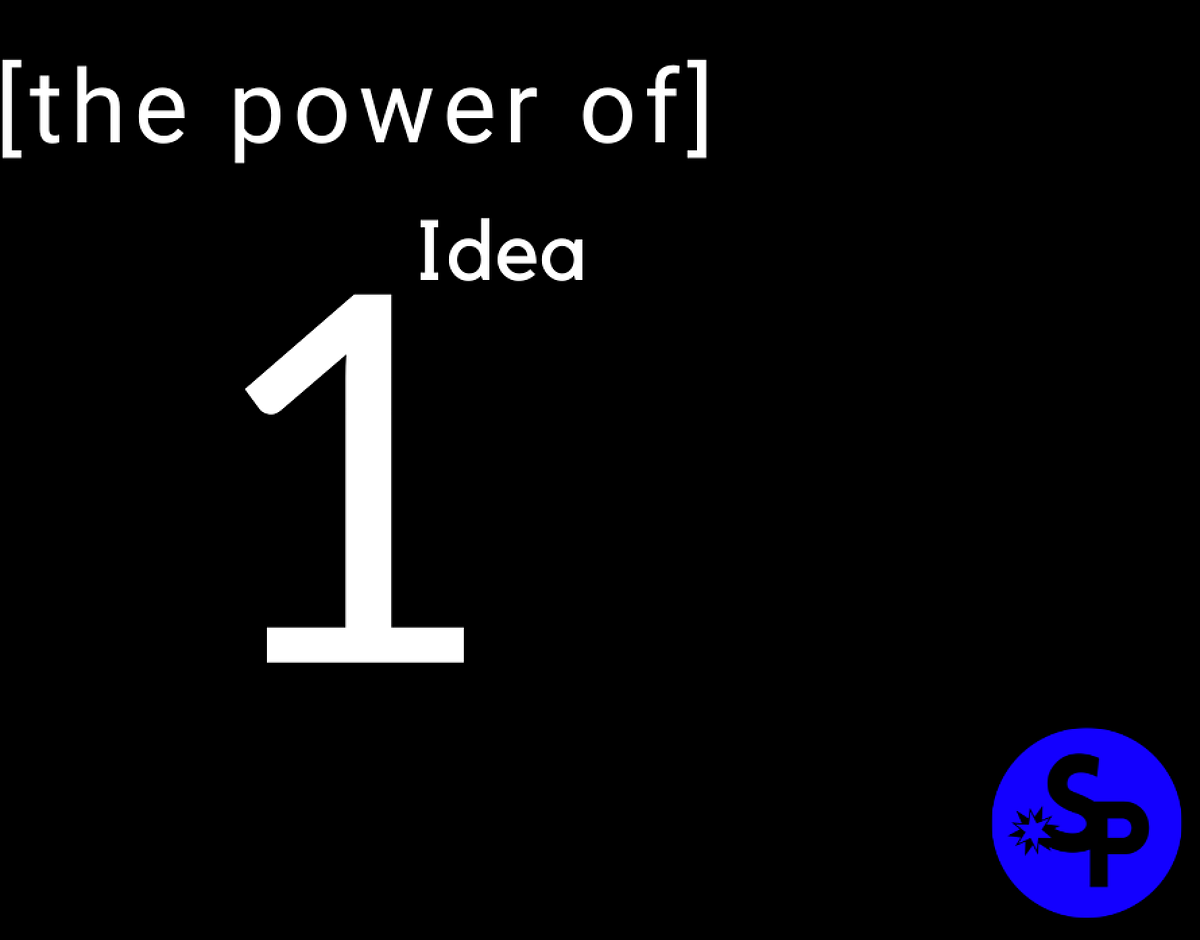 The Power of One Idea. One idea can change your life and unite… | by Ty ...