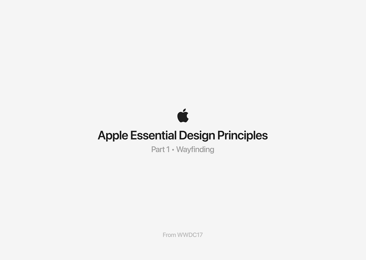 Apple Essential Design Principles - Part 1 • Wayfinding | by Ameer ...