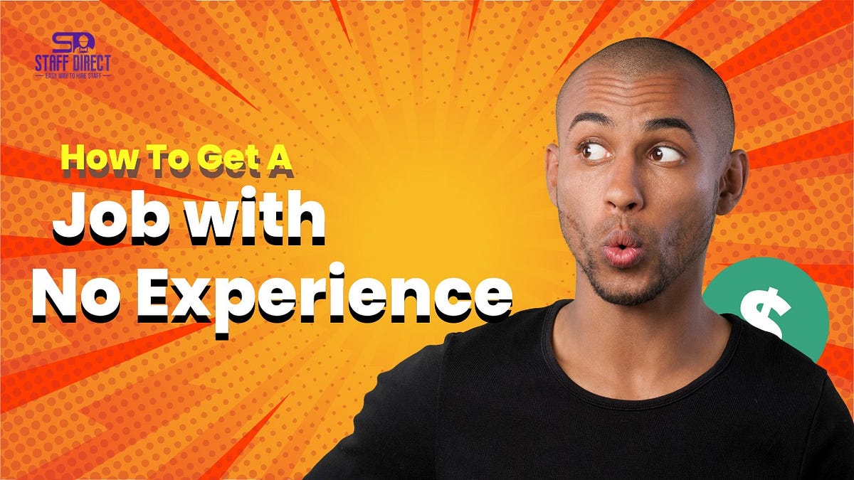 How to Get a Job with No Experience? | Find Temporary and Part-Time ...