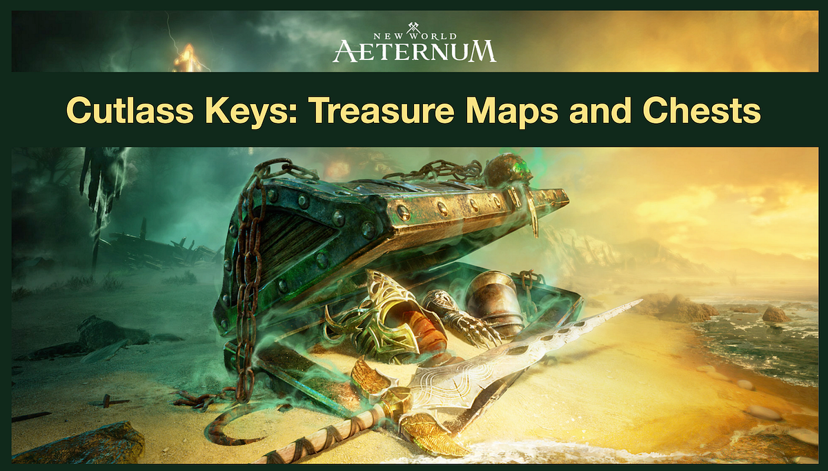 Cutlass Keys: Treasure Maps and Chests | by Eenkii | Medium