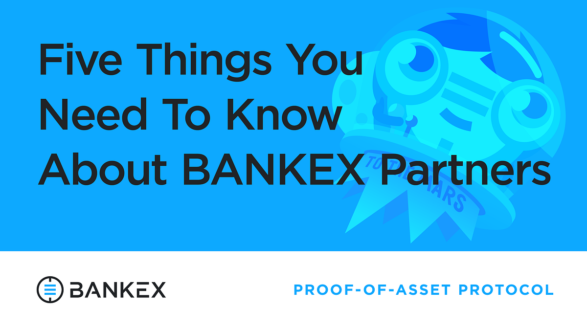 5 Things You Need To Know About BANKEX Partners | by BANKEX | BANKEX ...