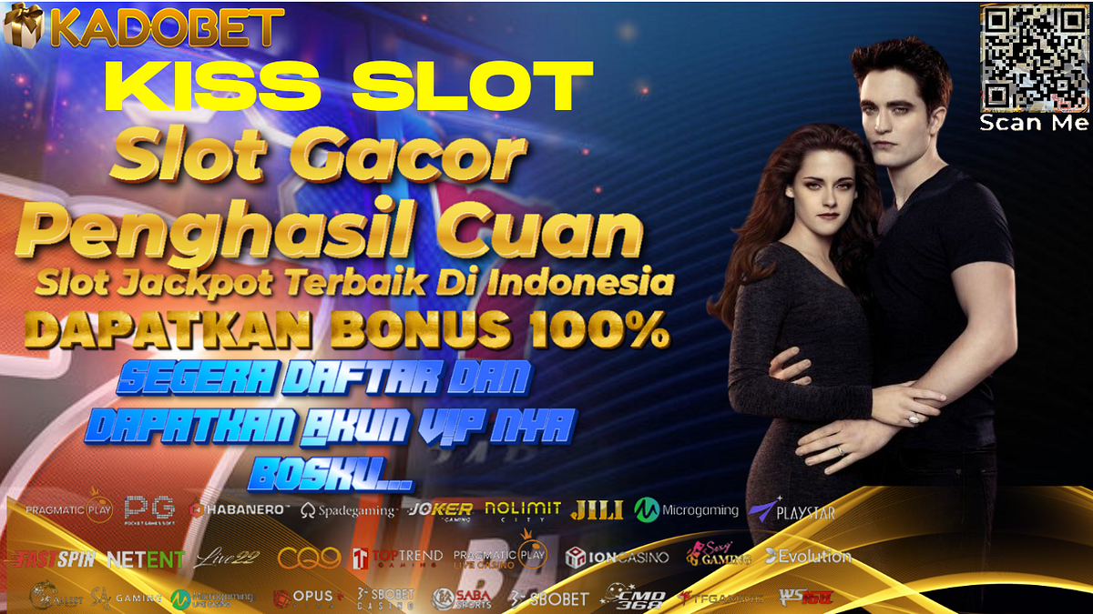 kiss slot >>> Kadobet Kiss Termanis Menang Sensational | by ...