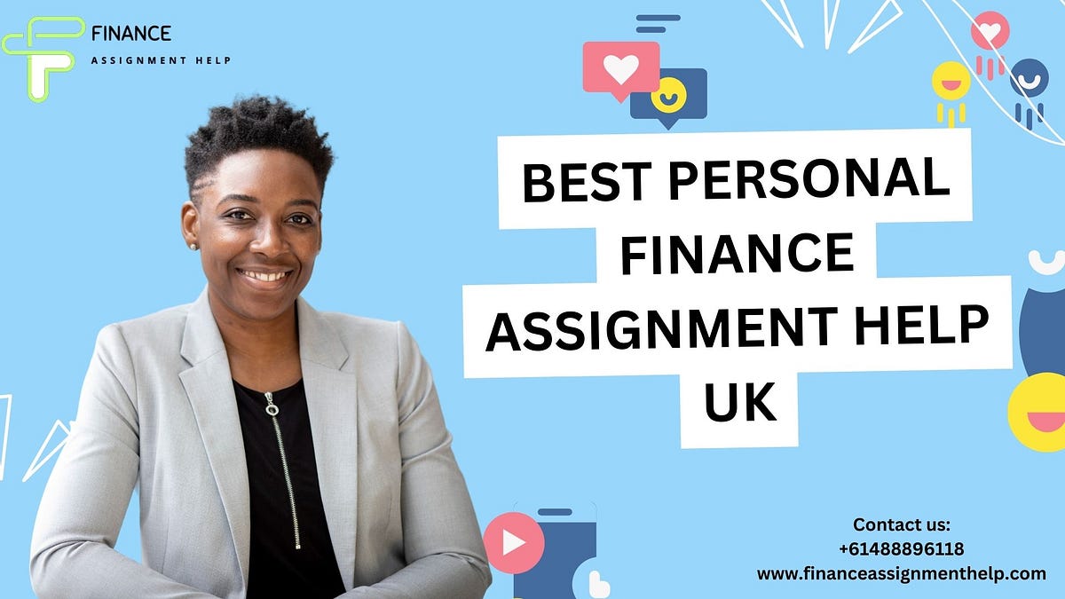 Best Personal Finance Assignment Help UK | Medium