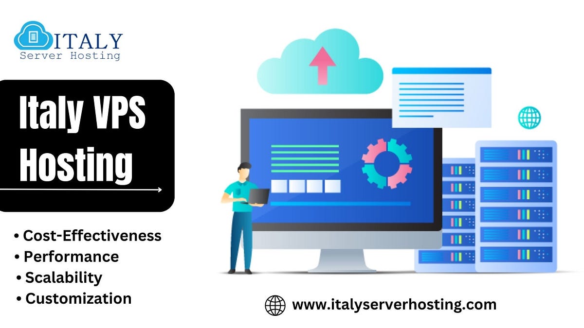 Italy VPS Hosting: Igniting Growth with Unmatched Power from Italy ...
