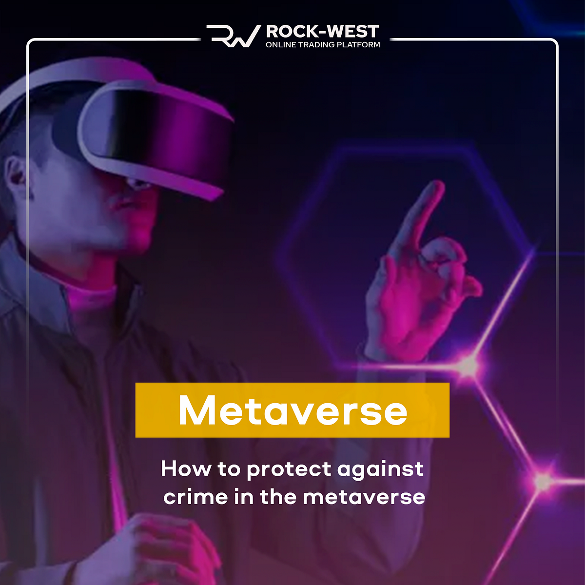 How to protect against crime in the metaverse | by RockWestTrading | Medium