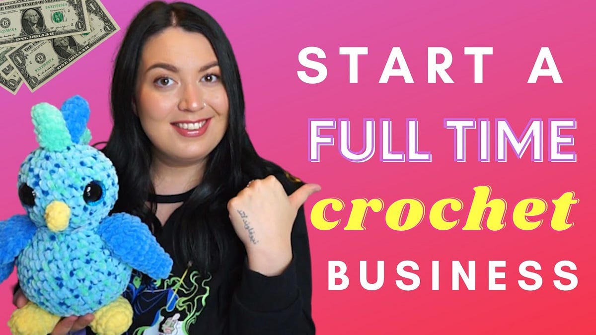 Turn Your Crochet Hobby into a 6-Figure Business | by Crochet Whispers ...