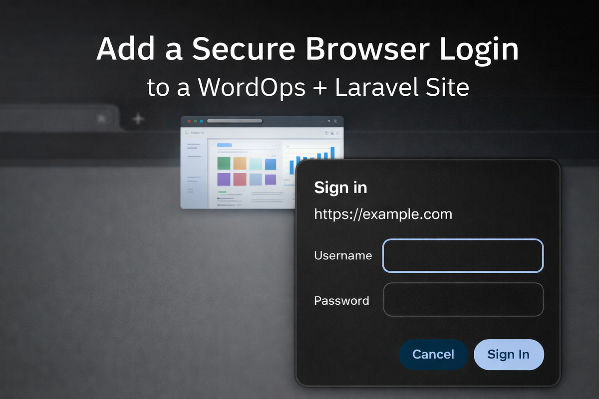 How to Add a Secure Browser Login to a WordOps + Web App | by Harshana ...