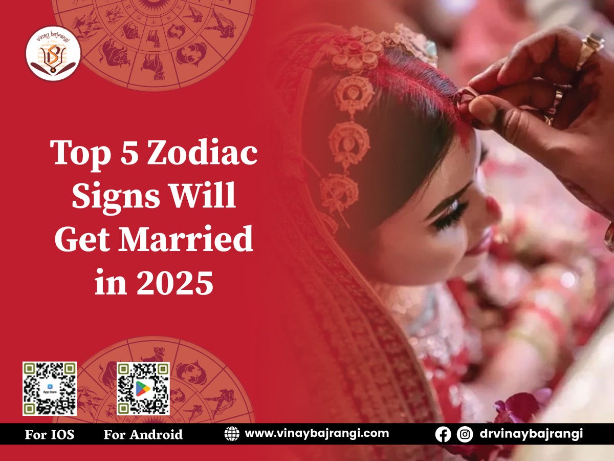 Top 5 Zodiac Signs Will Get Married in 2025 | by Latemarriage | Oct, 2024 | Medium