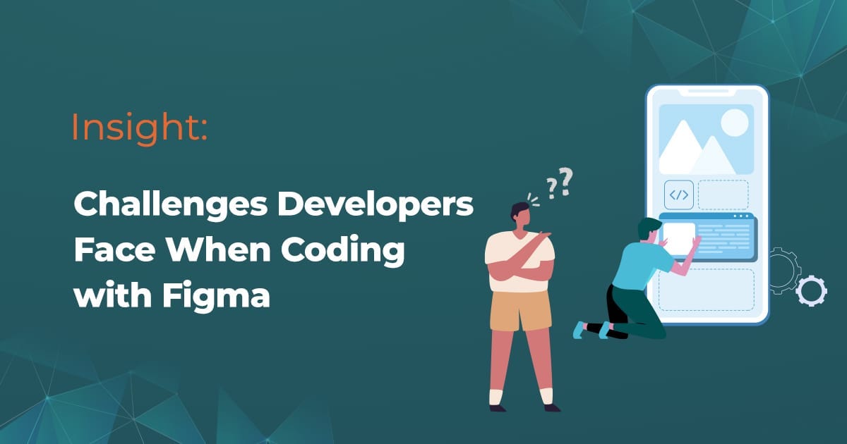 Understanding the Challenges Developers Face When Coding with Figma Design Information | by ...