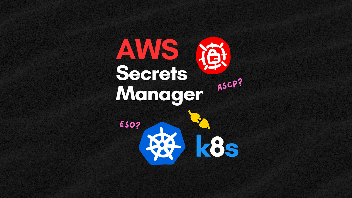 อยากใช้ secrets จาก AWS Secrets Manager ใน Kubernetes Cluster มี ...