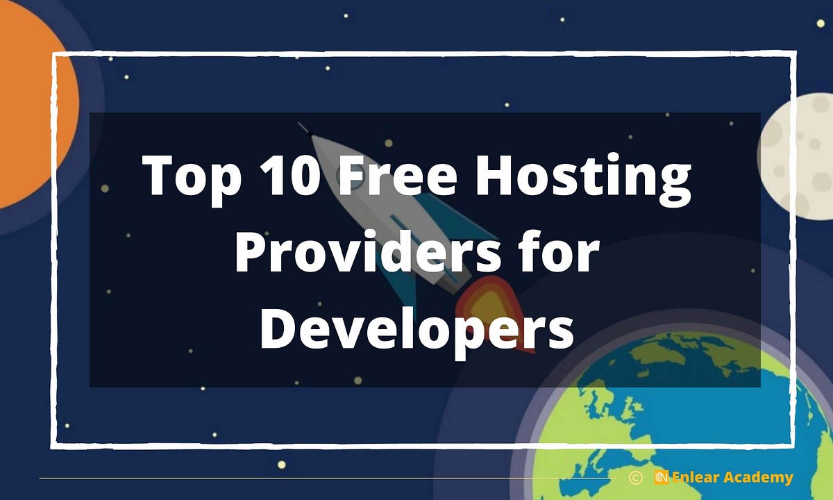 Top 10 Free Hosting Providers for Developers! | by Nazhim Kalam ...