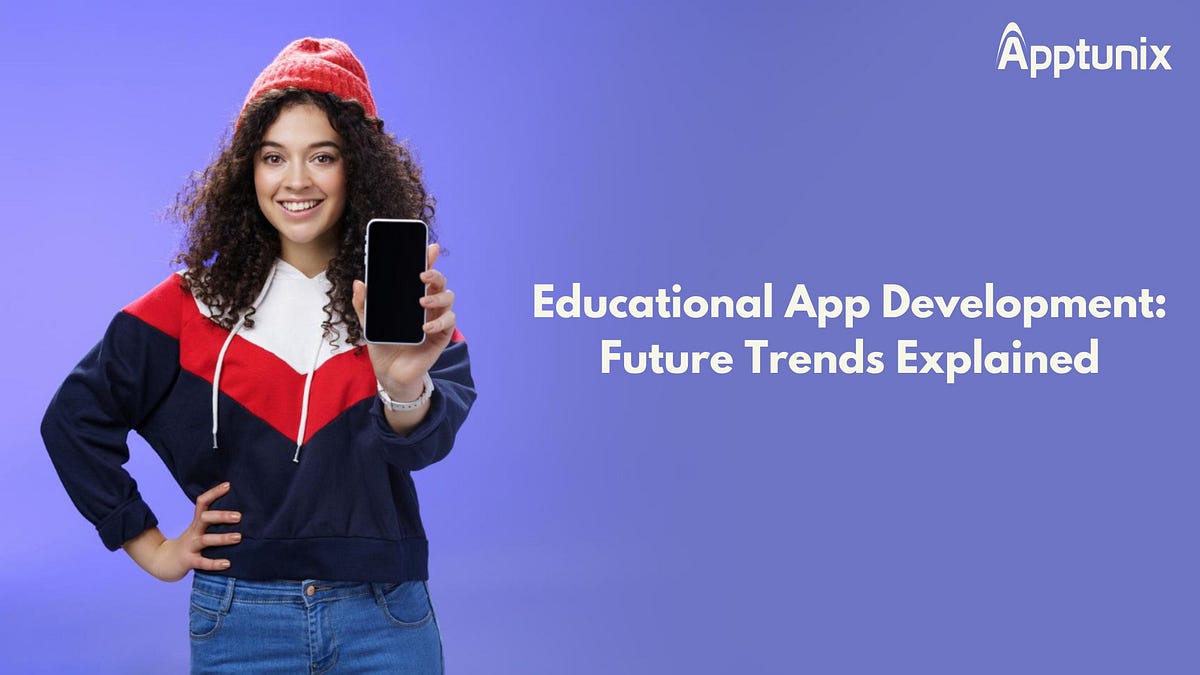 Educational App Development: Future Trends Explained | by Azitilara ...
