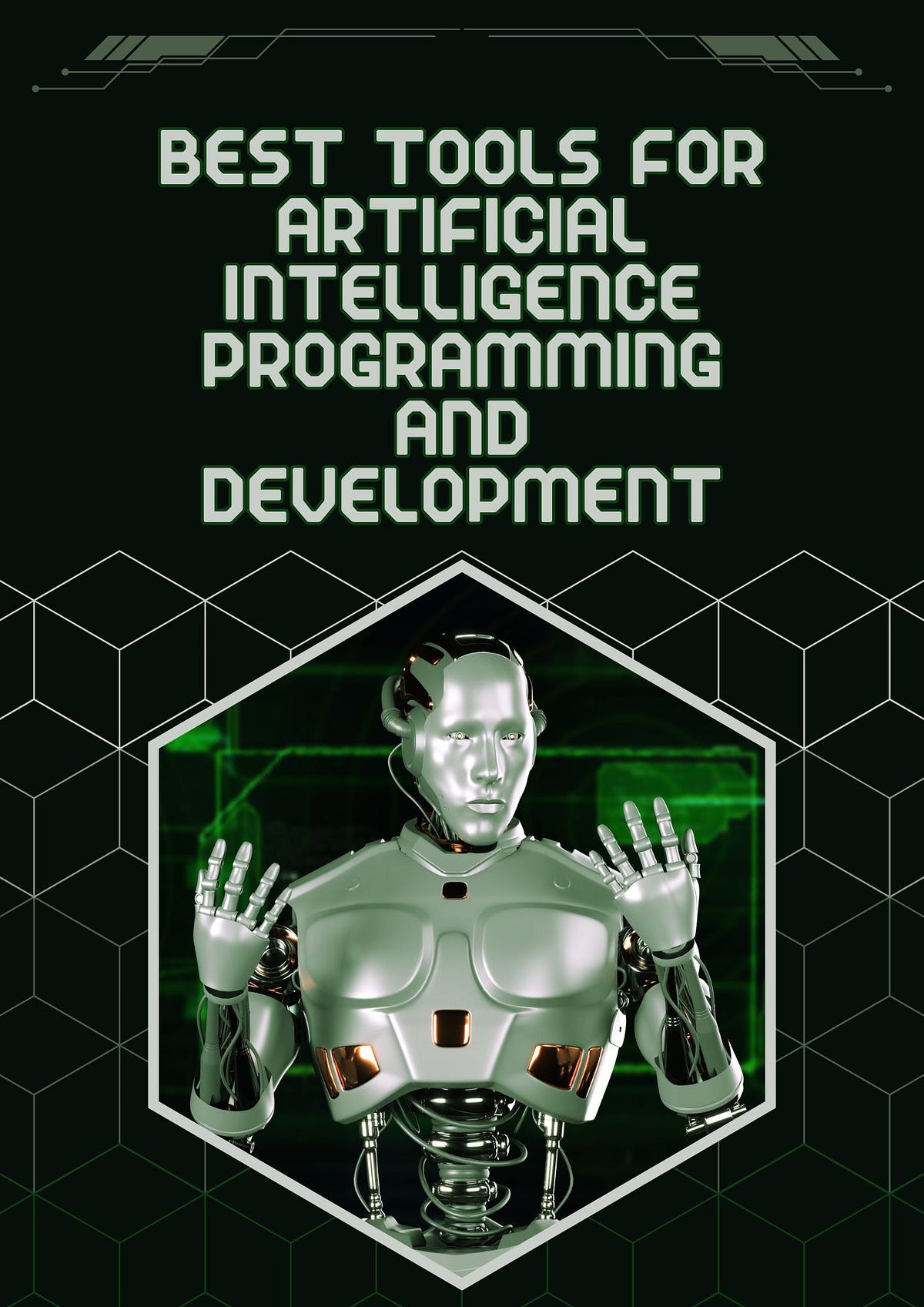 Best Tools for Artificial Intelligence Programming and Development | by Ch. Rizwan | Dec, 2024 ...