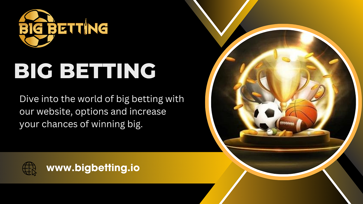 Discover the Best Website for Online Big Betting | by Bigbetting | Medium