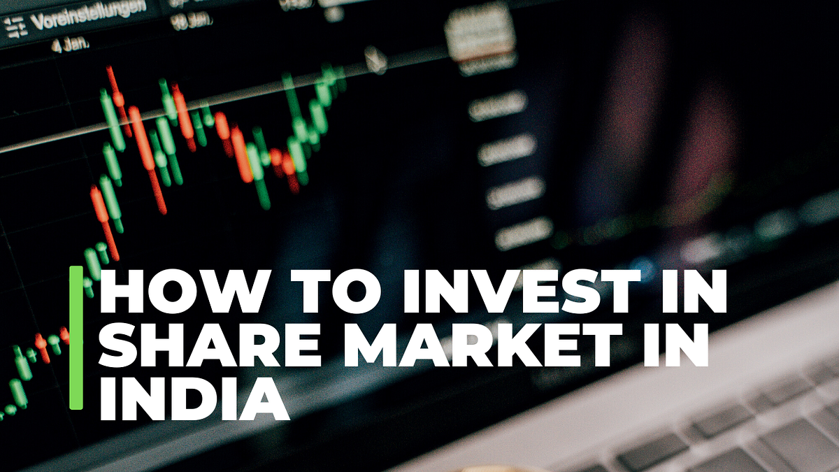 How to Invest in Share Market in India | by Praneet Thakur | Medium
