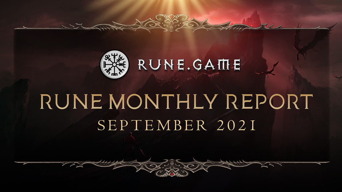 Rune Monthly Report — September 2021 | by Abel C | Medium