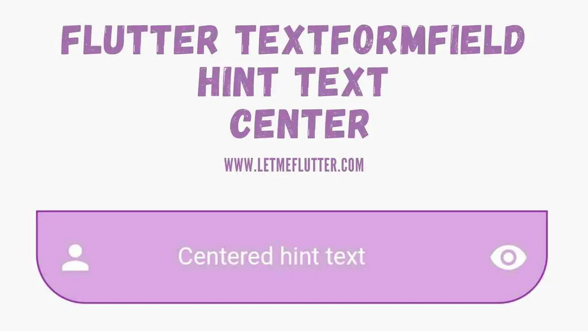 Flutter Textformfield Hint Text Center By Zeeshan Ali Medium 9305