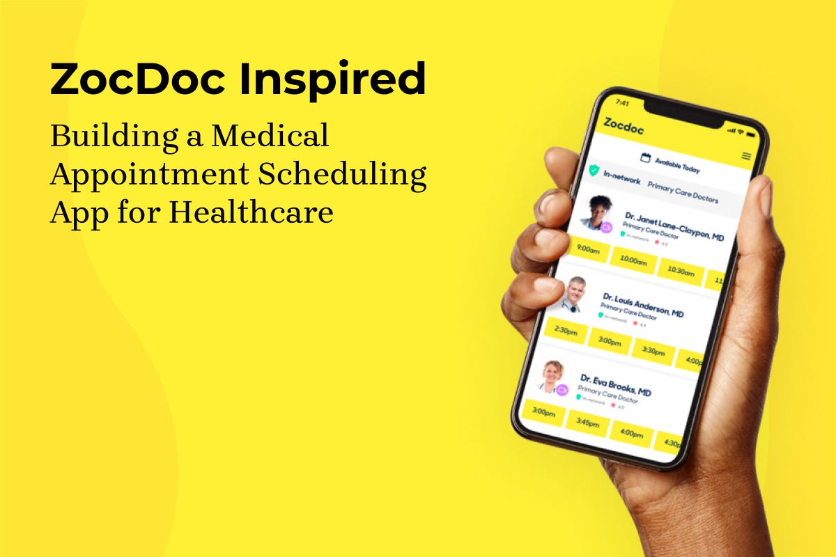 ZocDoc Inspired: Building a Medical Appointment Scheduling App for ...
