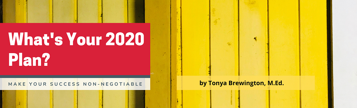 What’s The Plan for 2020?. What do you plan to do next year? 2020… | by ...