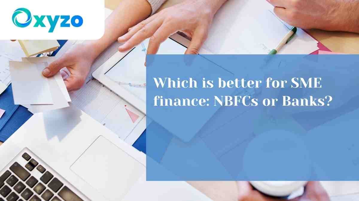 Which is better for SME finance: NBFCs or Banks? | by Oxyzo | Medium