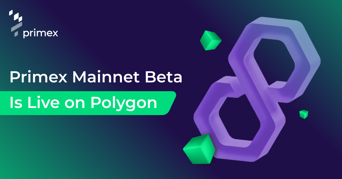 Primex Mainnet Beta Is Live on Polygon | by primex.finance | primex ...