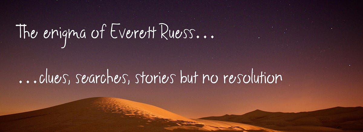 Finding Everett Ruess. ARTIST, writer, traveller, explorer… | by Russ ...
