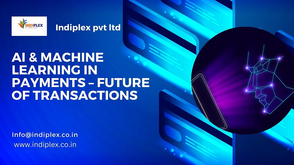 AI & Machine Learning in Payments — Future of Transactions | by Payplex Group | Feb, 2025 | Medium