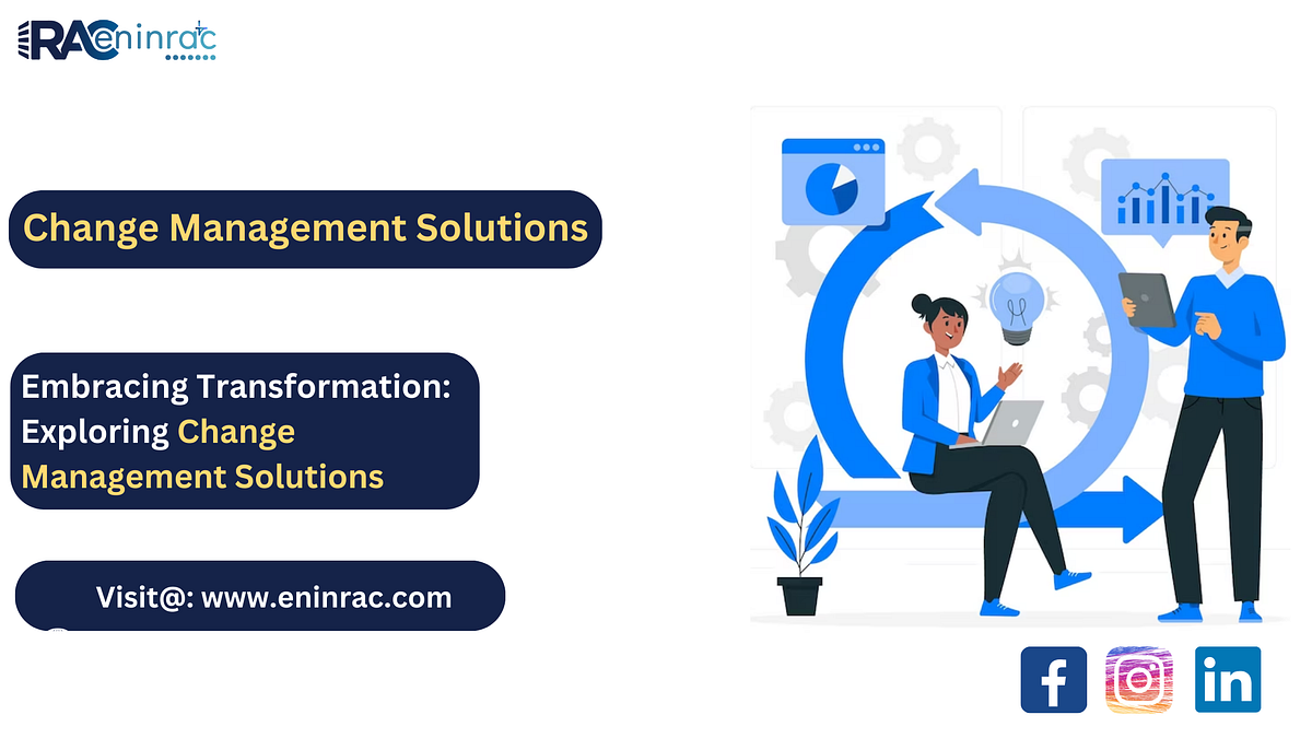 Embracing Transformation: Exploring Change Management Solutions | by Eninrac Consulting Pvt Ltd ...