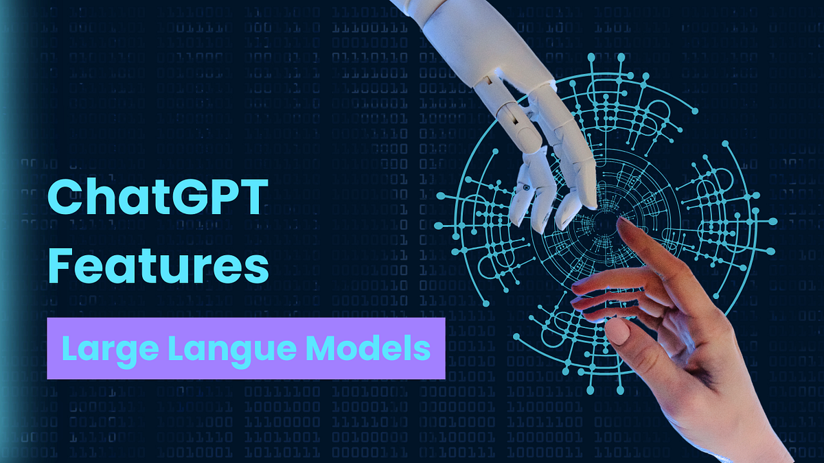 ChatGPT Features — Large Language Models | by Ali Aslam | Medium