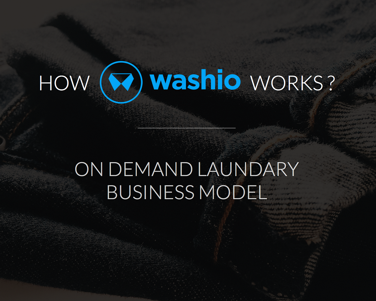 How Washio Works: Business & Revenue Model Explained | by Juggernaut ...