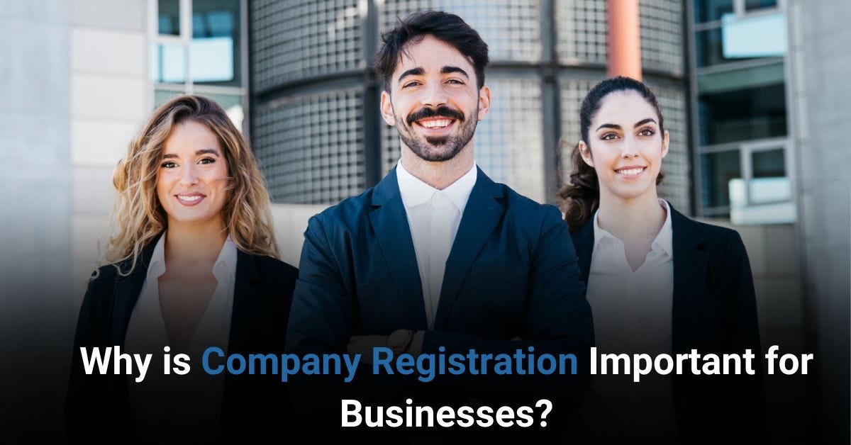 Why is Company Registration Important for Businesses? | by Singhania Sanjana | May, 2024 | Medium