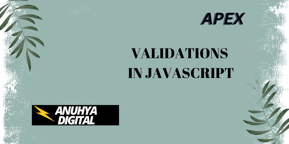 Validations in Java Script. In our previous blog post we had… | by ...