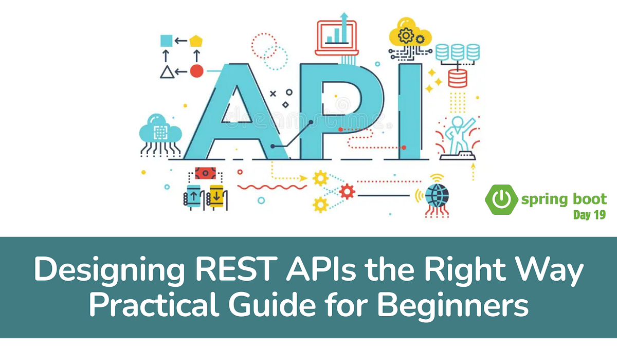Designing REST APIs the Right Way - Practical Guide for Beginners ...