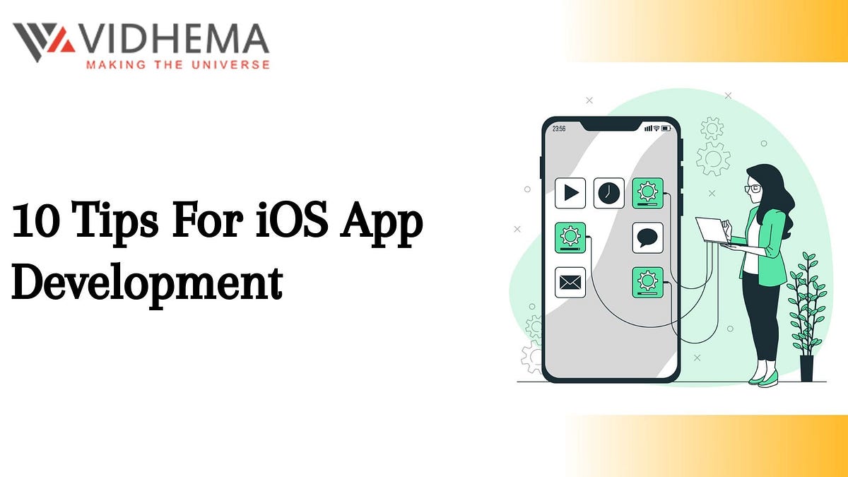 10 Tips For iOS App Development. Here is the top 10 Tips before you ...