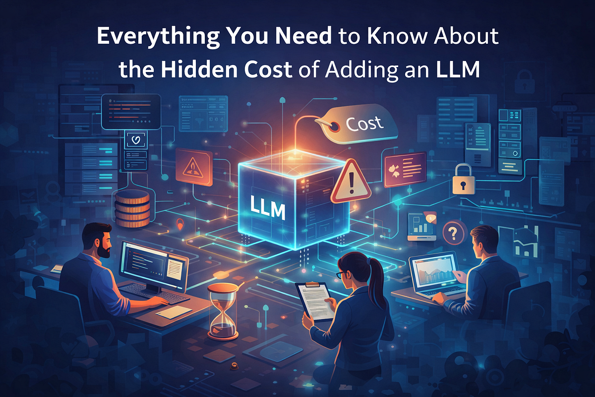Everything You Need to Know About the Hidden Cost of Adding an LLM | by ...