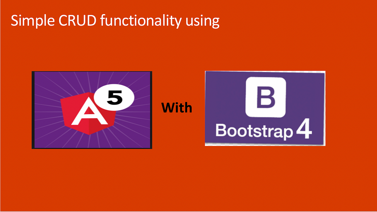 Simple CRUD functionality using Angular 5 with Bootstrap 4 | by Bahurudeen | Medium