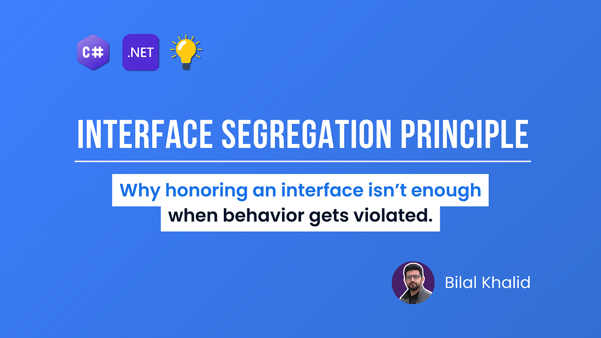 Interface Segregation Principle: How Specialized Interfaces Prevent Hidden Bugs | by Muhammad ...