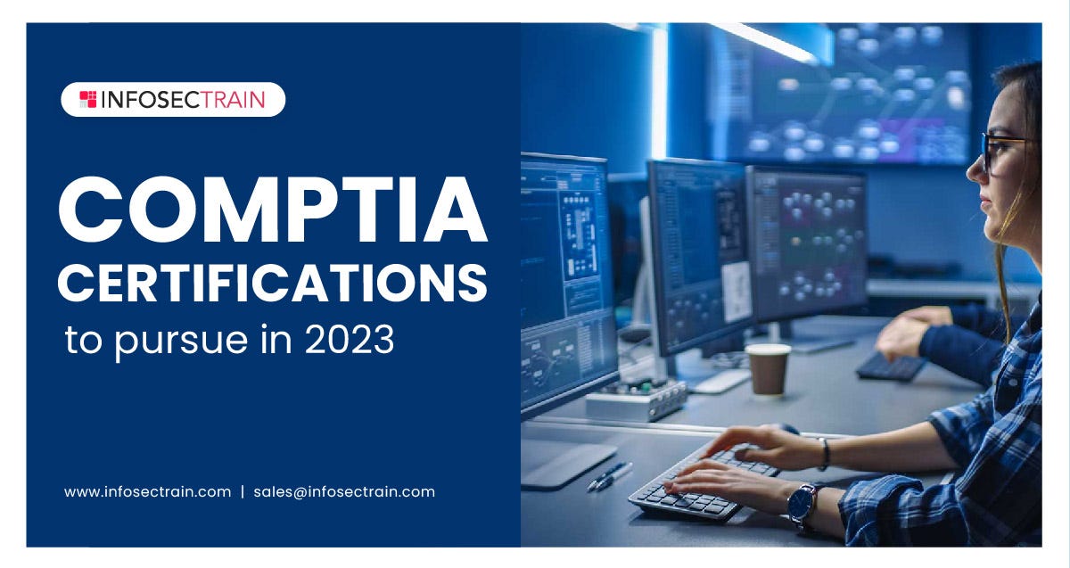 CompTIA Certifications to pursue in 2023 | by infosec train | Medium