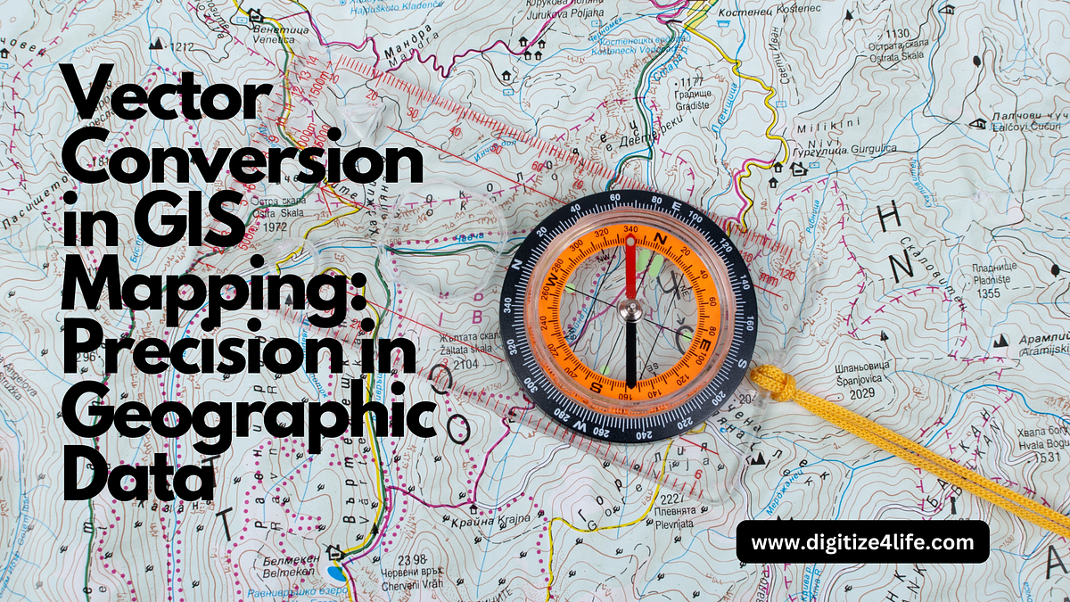 Vector Conversion in GIS Mapping: Precision in Geographic Data | by ...