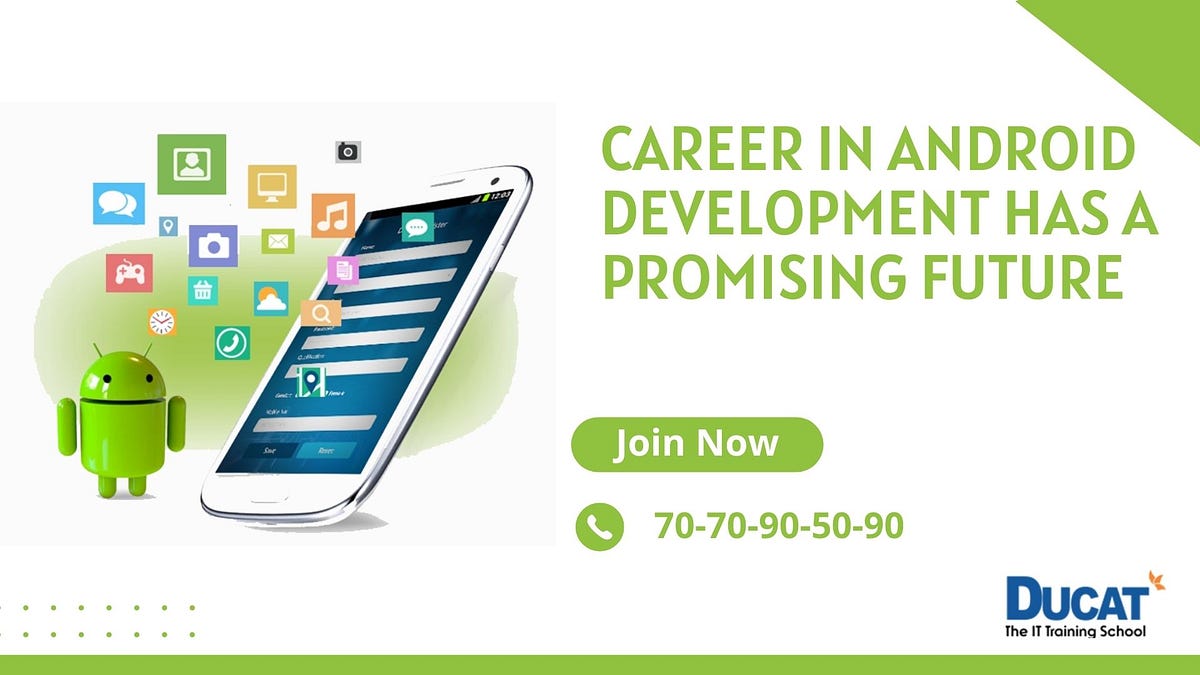 Career In Android Development Has A Promising Future | by Ducat India ...